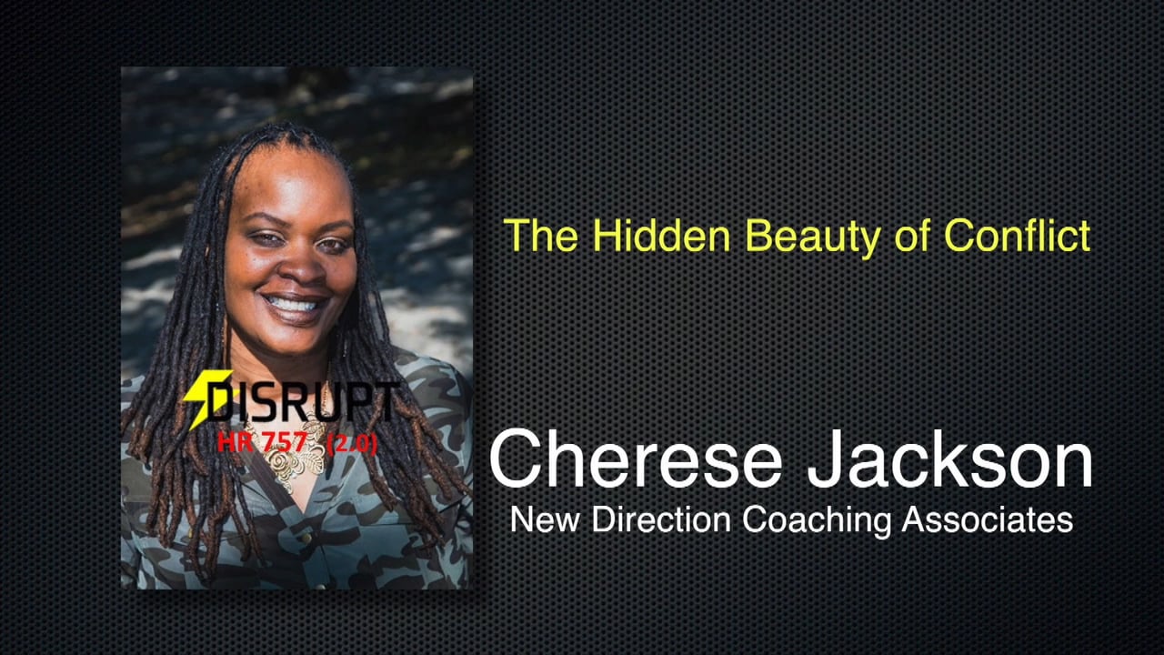 The Hidden Beauty Of Conflict | Cherese Jackson | DisruptHR Talks ...