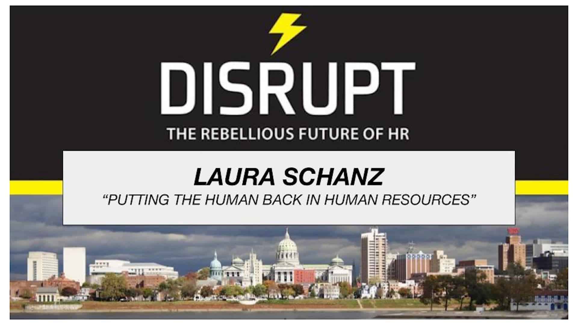 Putting The Human Back In Human Resources | Laura Schanz | DisruptHR Talks - DisruptHR