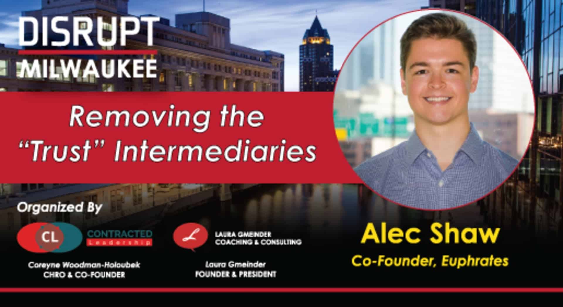 Removing The "Trust" Intermediaries | Alec Shaw | DisruptHR Talks ...