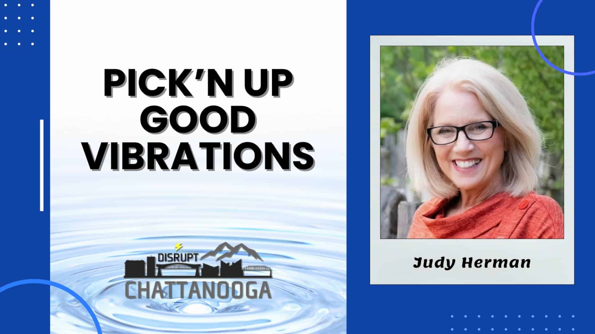 Pickn Up Good Vibrations Judy Herman Disrupthr Talks Disrupthr