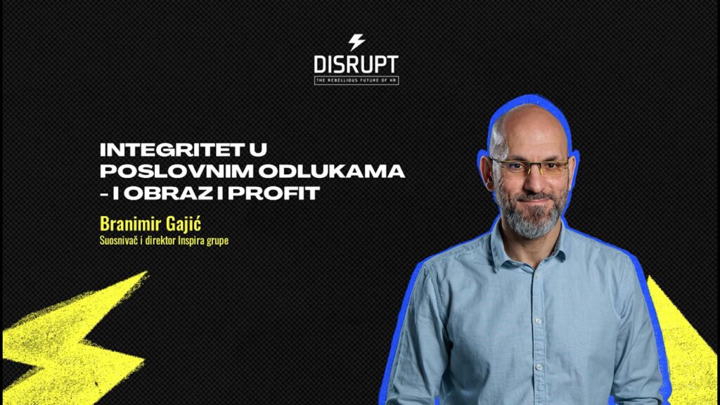 Integritet u poslovnim odlukama - i obraz i profit | Branimir Gajić ...